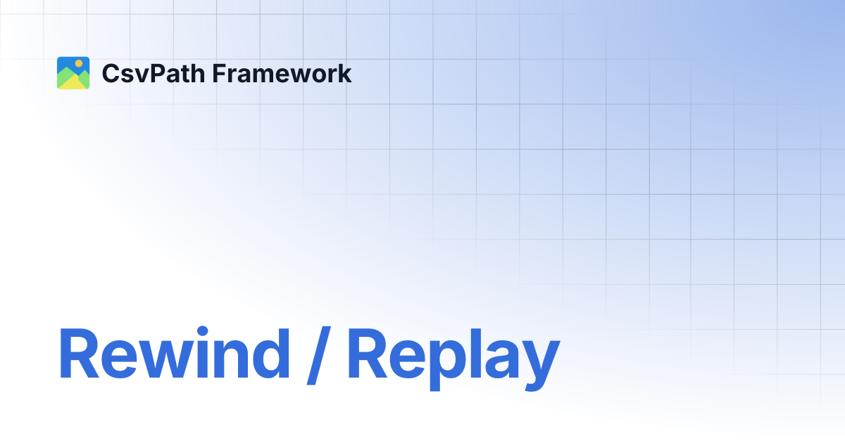 File References And Rewindreplay How Tos Csvpath Framework 0244