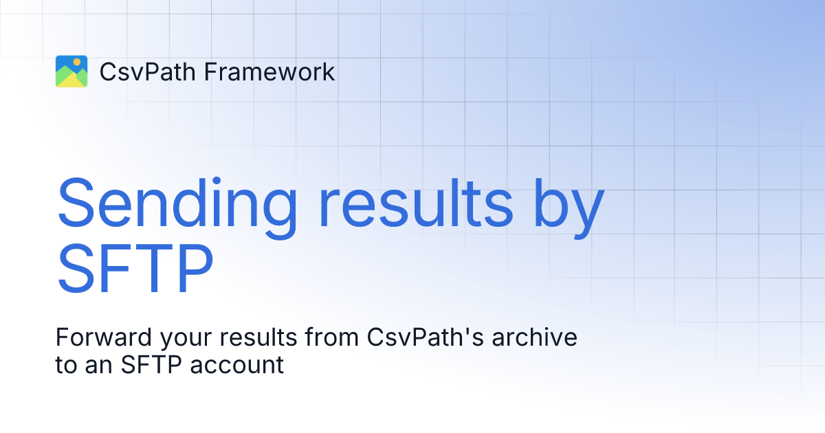 Sending results by SFTP | CsvPath Framework