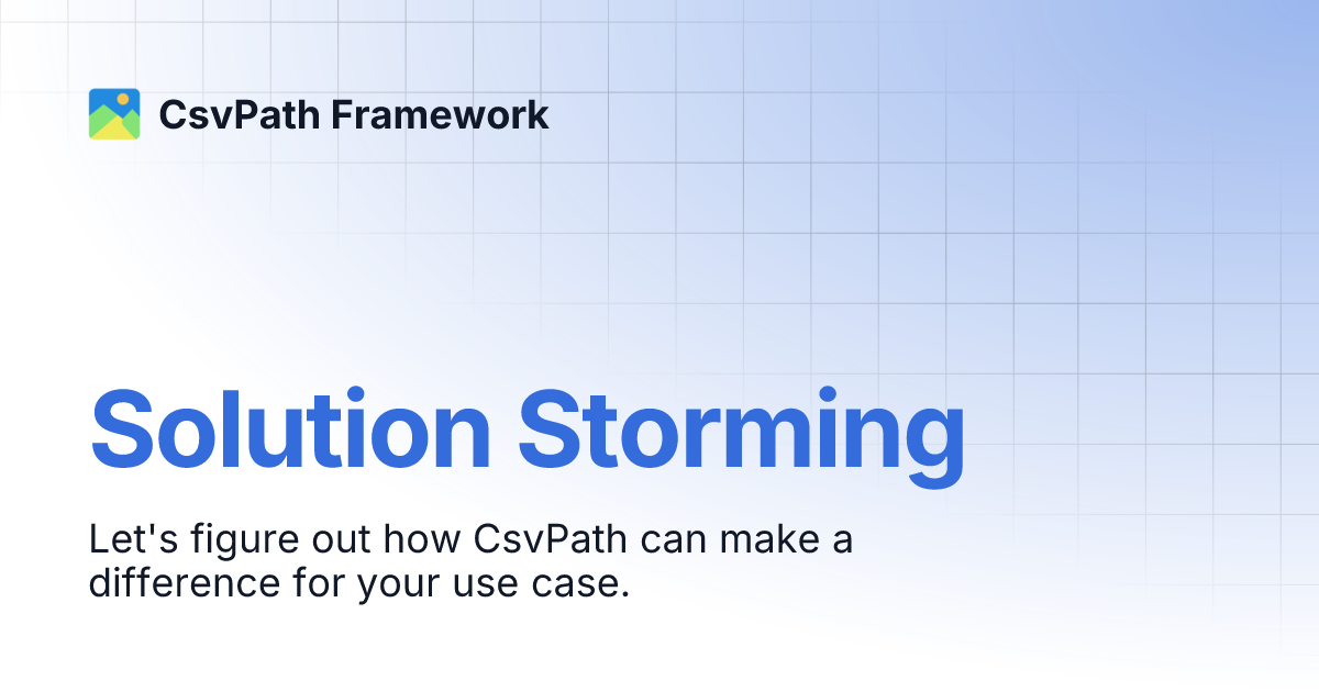 Solution Storming | CsvPath Framework