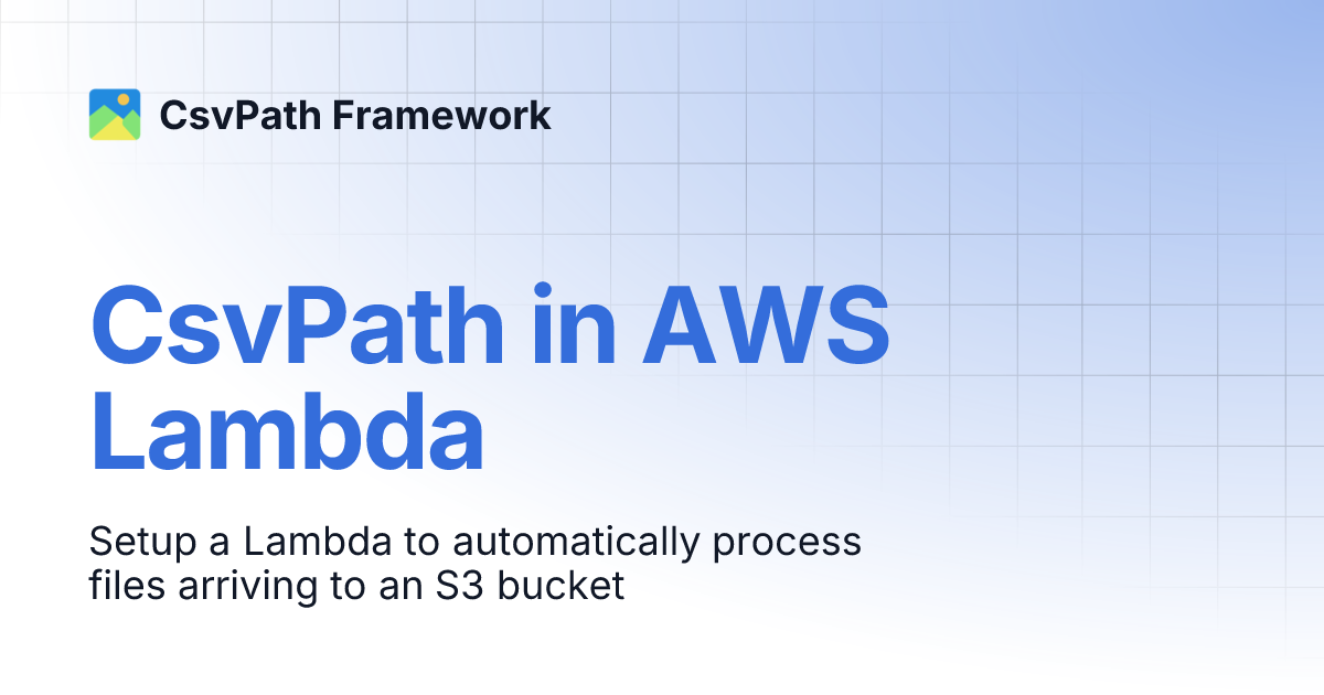 CsvPath in AWS Lambda | CsvPath Framework
