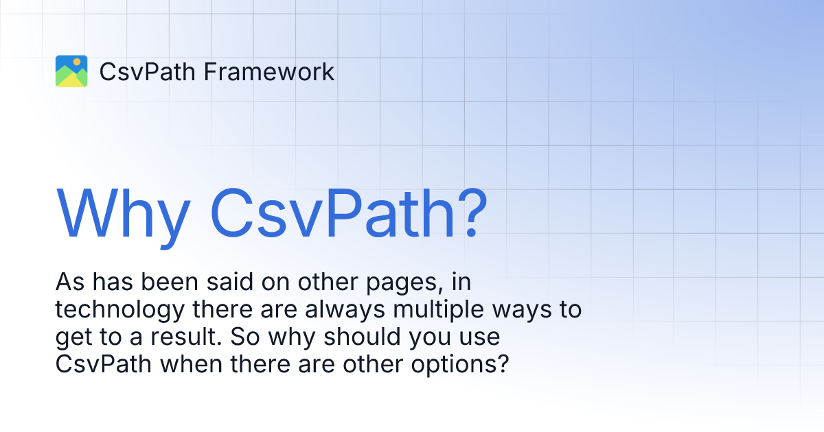 Why CsvPath? | CsvPath Framework