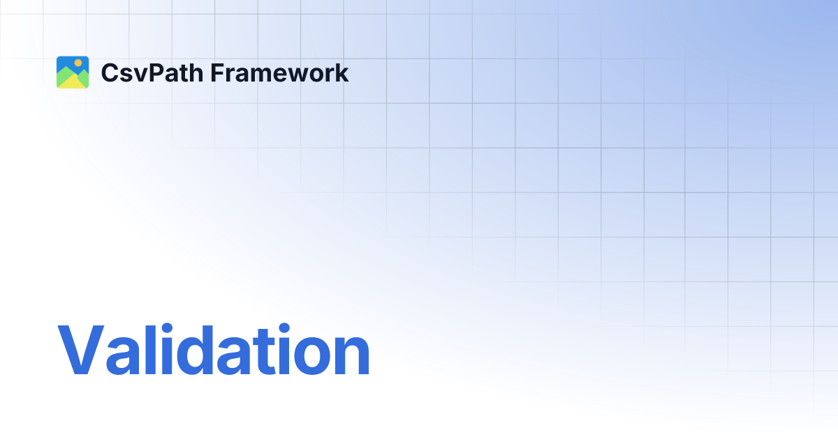 Validation | CsvPath Framework